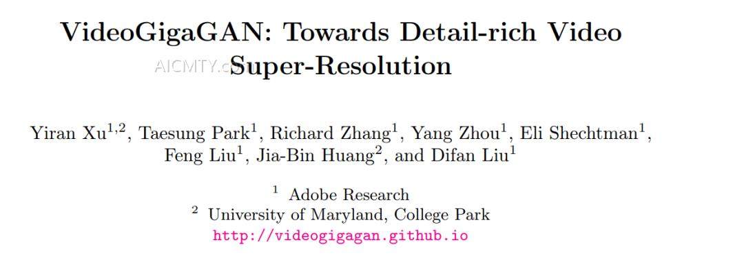 VideoGigaGAN：超分辨率视频模型走红，华人学者Xu yiyan带来新突破 – AICMTY